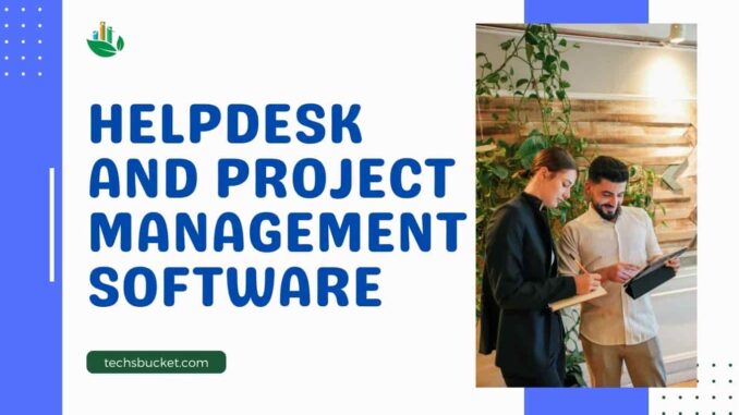 Helpdesk and Project Management Software - TechsBucket